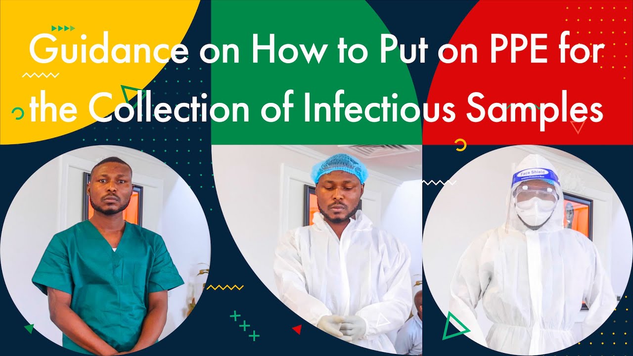 Guidance on How to Put on PPE for othe Collection of Infectious Samples ...