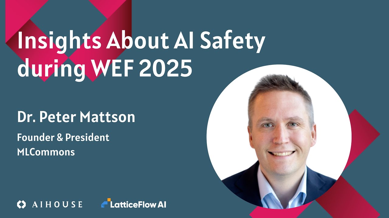 Dr. Peter Mattson - Insights About AI Safety During WEF 2025 - YouTube