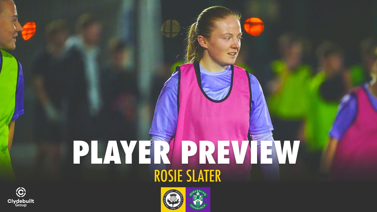 Match Preview | Rosie Slater v Hibernian - YouTube