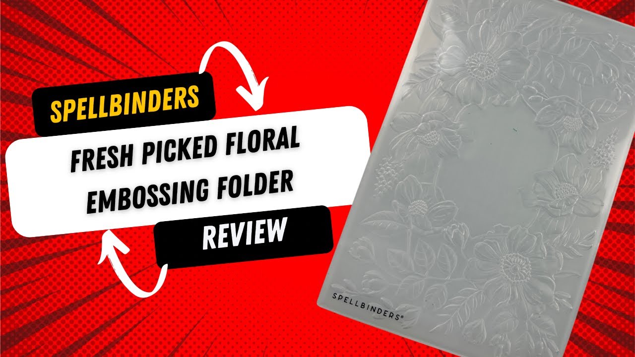 Spellbinders Fresh Picked Floral Frame Embossing folder Review - YouTube