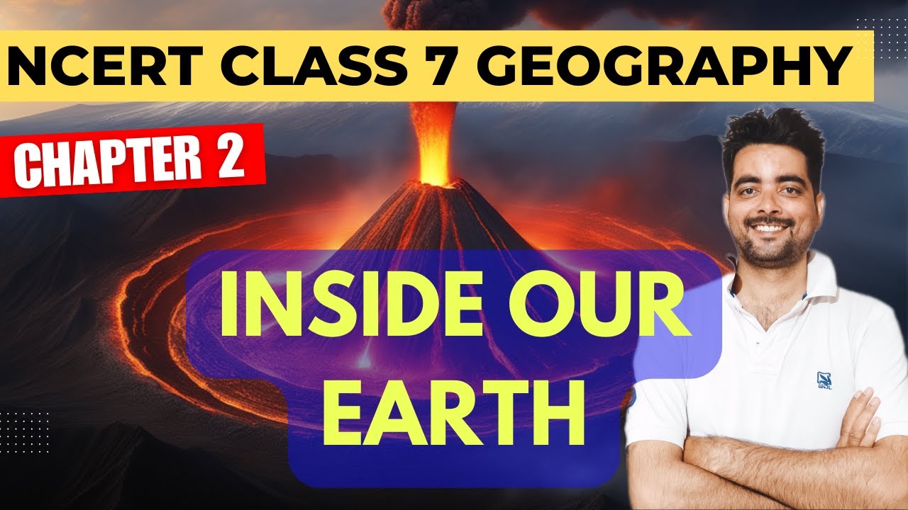 NCERT Class 7 Geography Chapter 2: Inside Our Earth Explained in Hindi ...