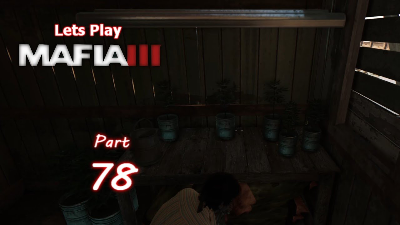 Lets Play Mafia 3 - Schönes, neues Weed - Part 78 - YouTube