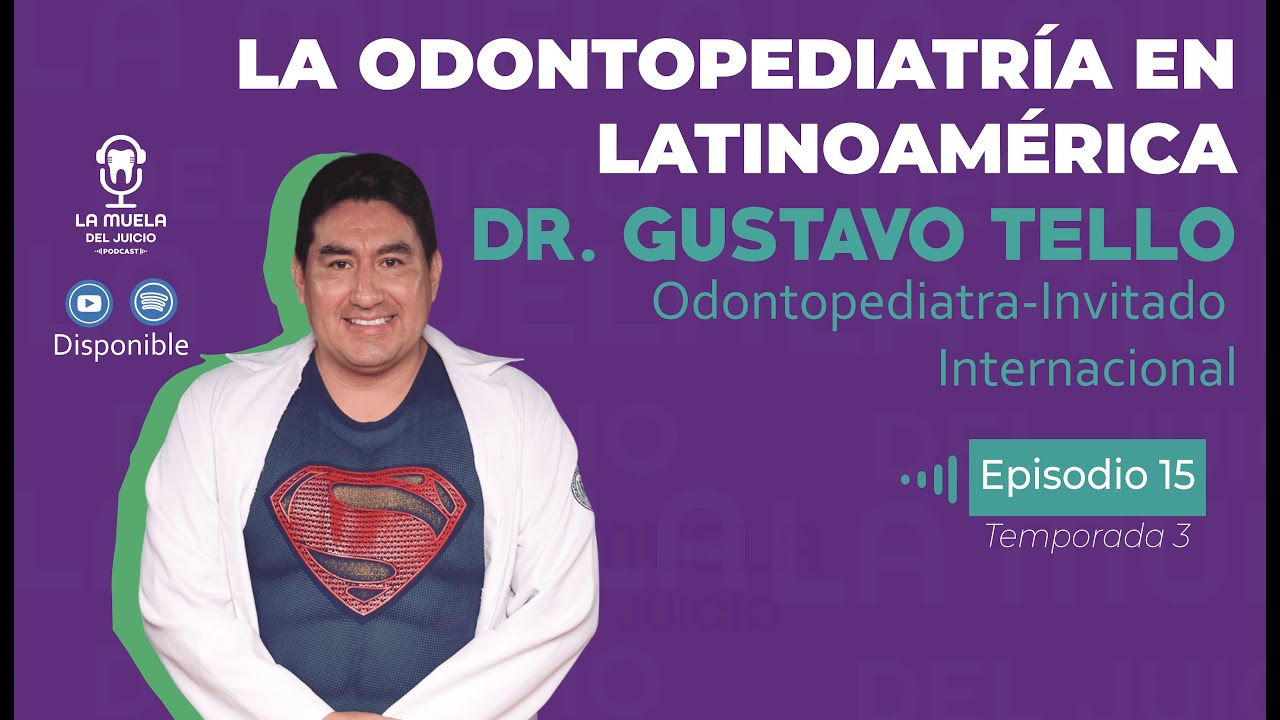 Ep. 15 T.3 "La Odontopediatría en Latinoamérica" con el Dr. Gustavo ...