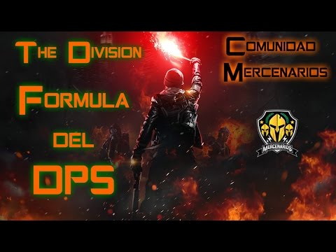 The Division: Fórmula exacta del DPS (Como mejorar tu DPS) - YouTube