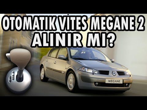 Otomatik Megane2 Alınır mı? Kronik sorunları neler? Renault Megane 2
