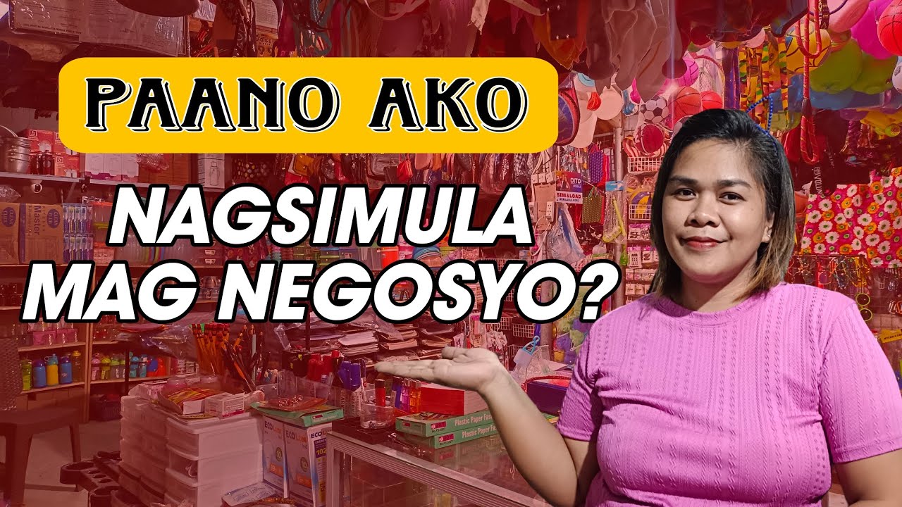 PAANO AKO NAG SIMULA MAG NEGOSYO? - YouTube