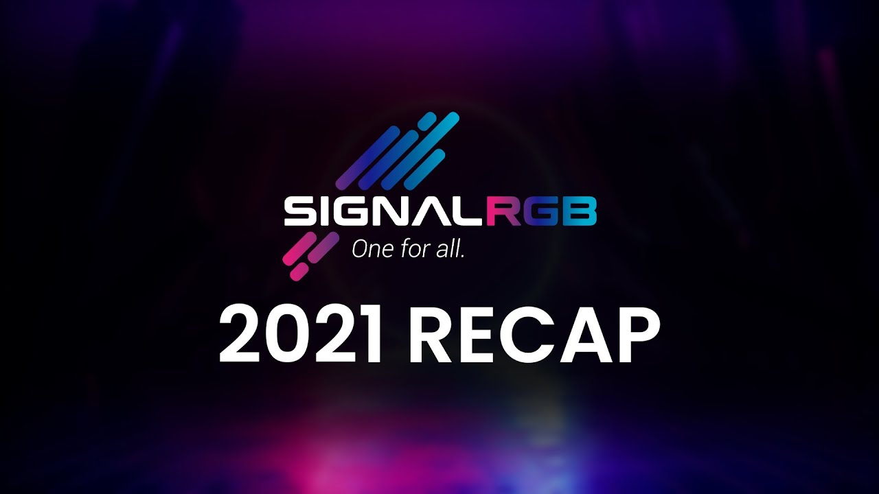 SignalRGB 2021 Development Recap - YouTube