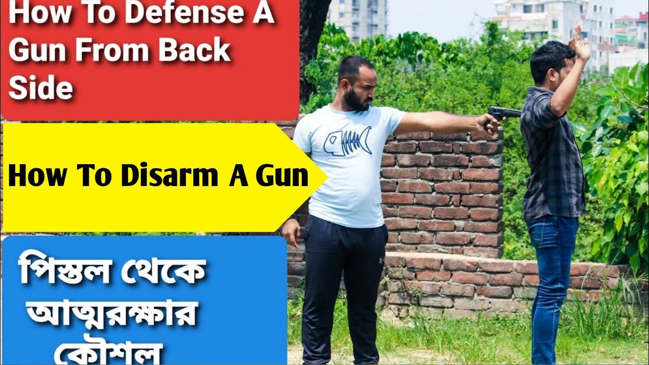 How To Defense A Gun From Back Side | How To Disarm A Gun | আত্মরক্ষার ...