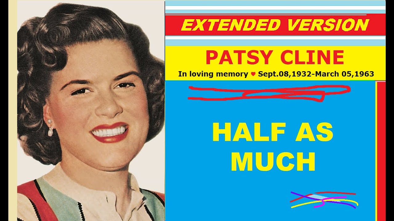 Patsy Cline - HALF AS MUCH (extended version) - YouTube