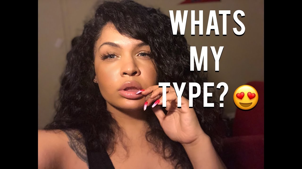 WHATS MY TYPE? 😍 - YouTube