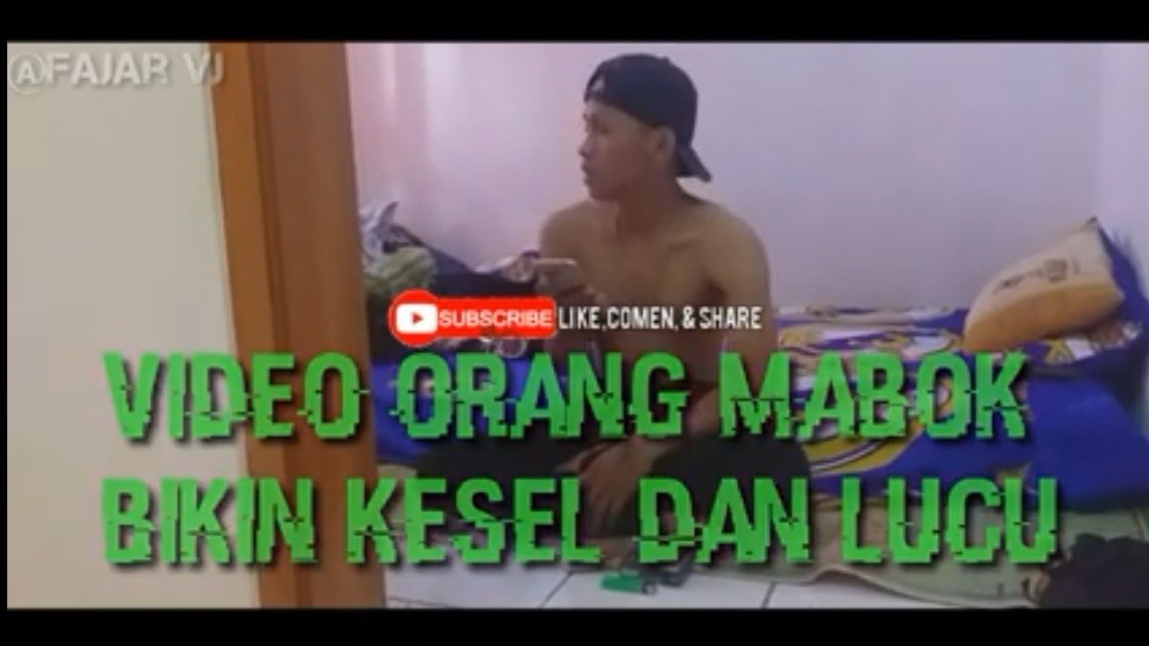 Video Orang Mabok Bikin Kesel Dan Lucu (versi sunda) - YouTube