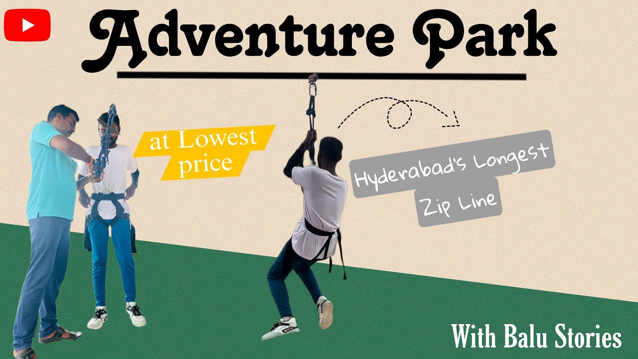 Hyderabad Adventure Park Injapur | Balu Stories | Balu Travel Vlogs ...