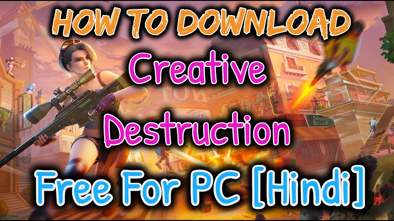 How To Download CREATIVE DESTRUCTION Free For PC | [HINDI] - YouTube