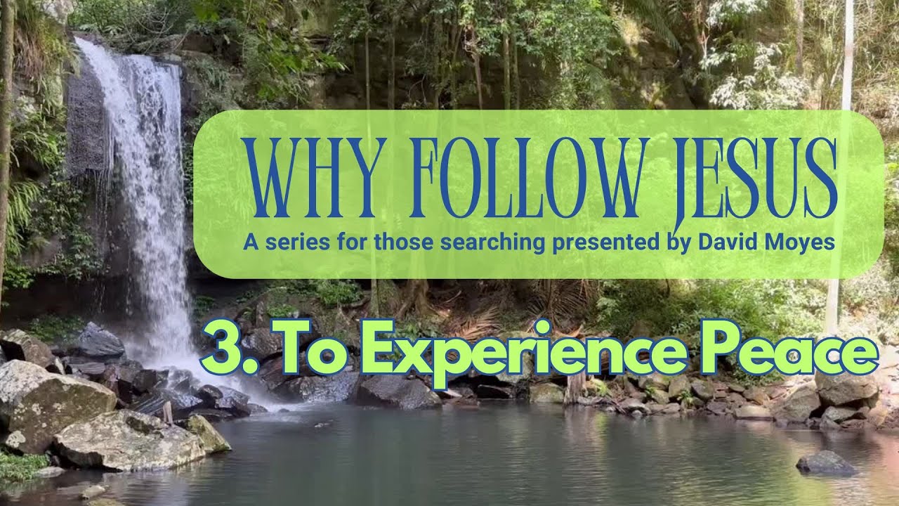 Why Follow Jesus - 3. To Experience Peace - YouTube
