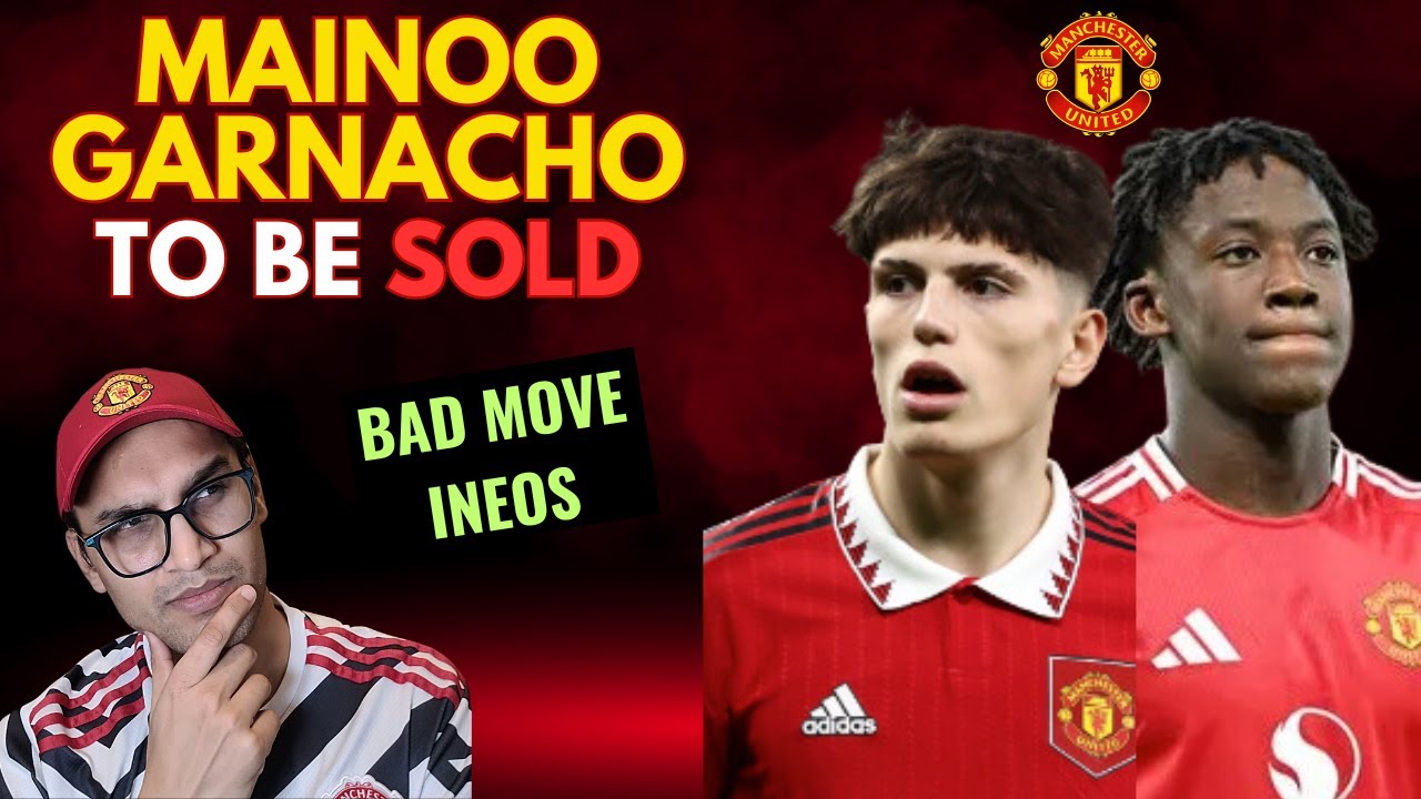 INEOS to SELL MAINOO GARNACHO! Manchester United OPEN to selling ...