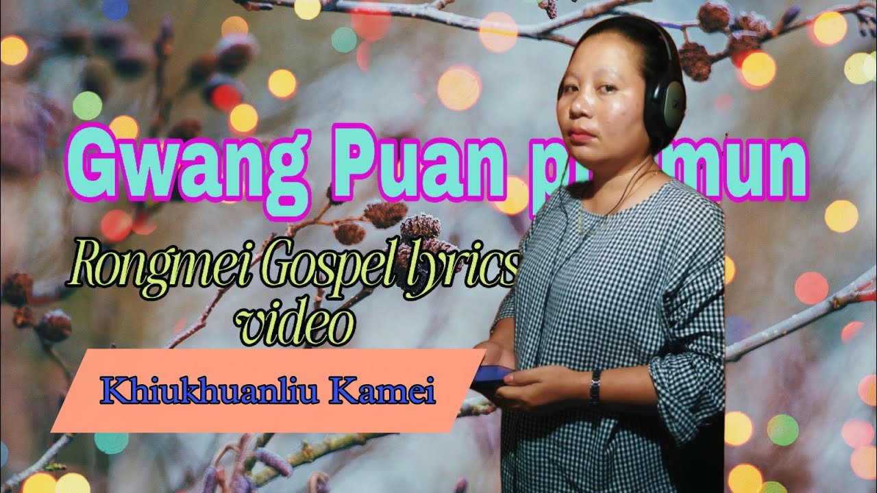 GWANG PUANPUI MUN || Rongmei latest Christmas song|| Official lyrics ...