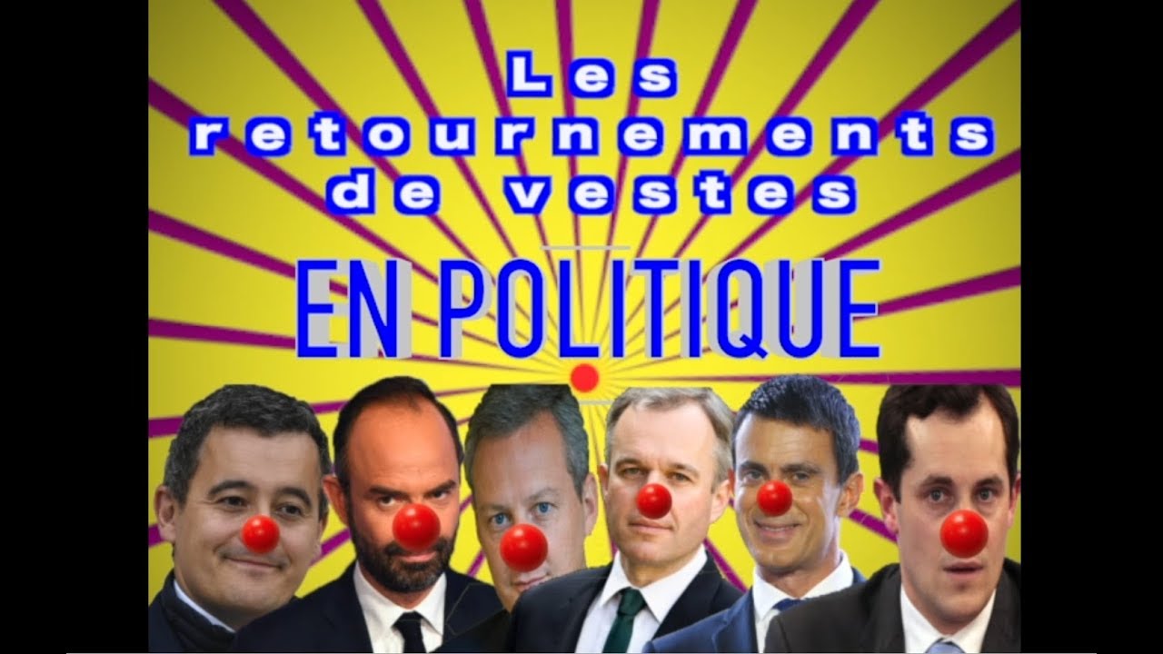 QUAND LES POLITIQUES RETOURNENT LEUR VESTE - YouTube