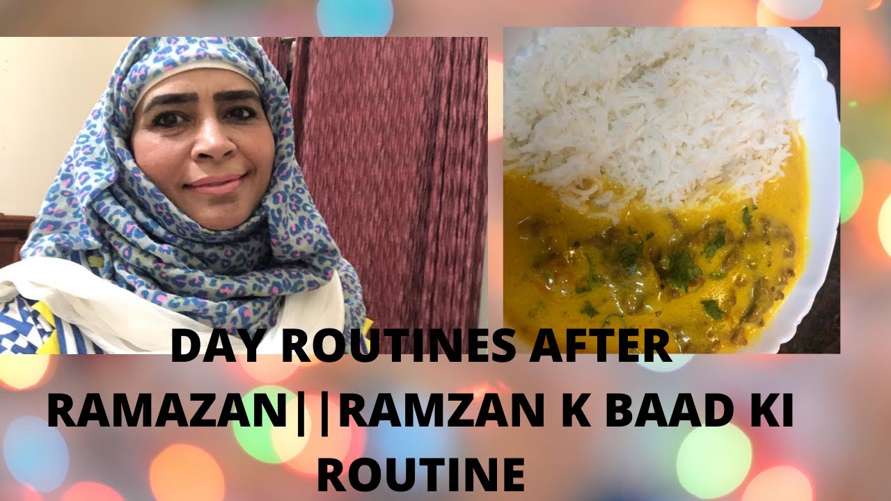DAY ROUTINES AFTER RAMAZAN||RAMZAN K BAAD KI ROUTINE - YouTube
