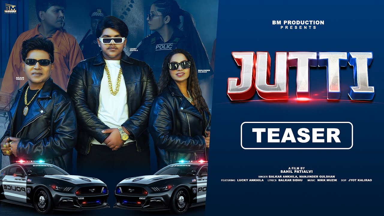 Jutti ( Official Teaser) Balkar Ankhila & Manjinder Gulshan | Punjabi ...
