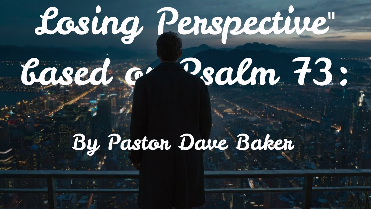 Preaching On Psalm 73 By Pastor Dave Baker YouTube preaching-on-psalm-73-by-pastor-dave-baker-youtube