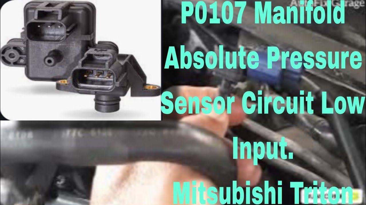P0107 Manifold Absolute Pressure Sensor Circuit Low Input| Mitsubishi ...