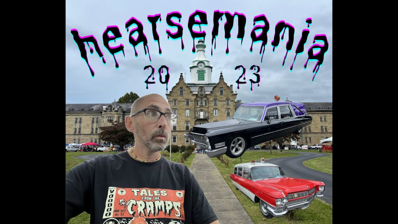 "Hearsemania 2023 at the Lunatic Asylum" ~Trans-Allegheny Lunatic Asylum~ Weston, West Virginia ...