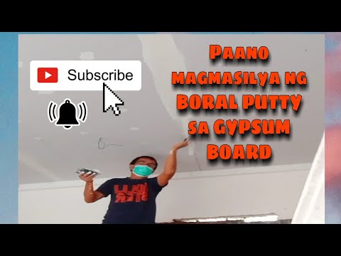 PAANO MAGMASILYA NG BORAL PUTTY S GYPSUM BOARD - YouTube