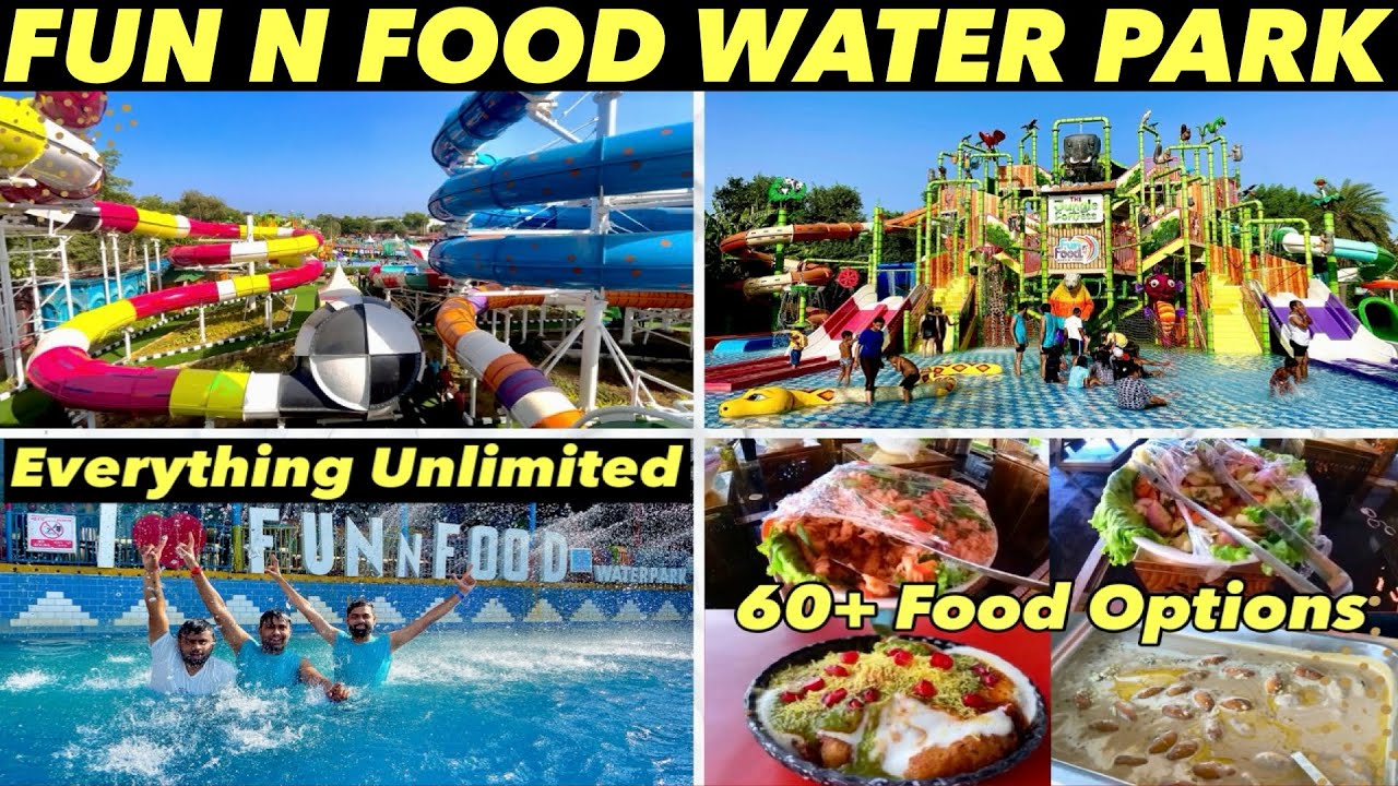 Fun N Food Water Park Delhi | 60+ Unlimited Food Options | Unlimited ...