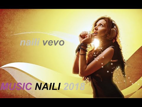 MUSIC NAILI - NAILI VEVO( Clip HD )-2018 موسيقى نايلي