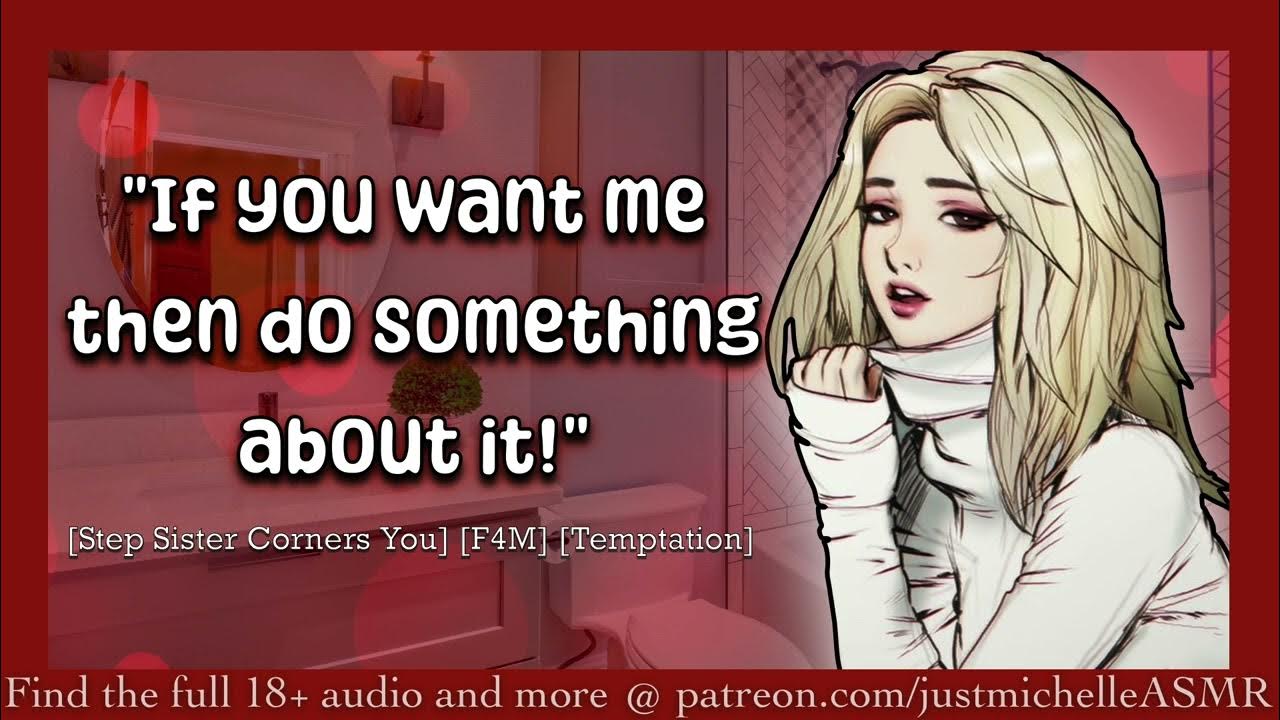 ASMR Steamy Roleplay: Big Sister Bathroom Break [Step Sister Corners You], [F4M], [Temptation ...