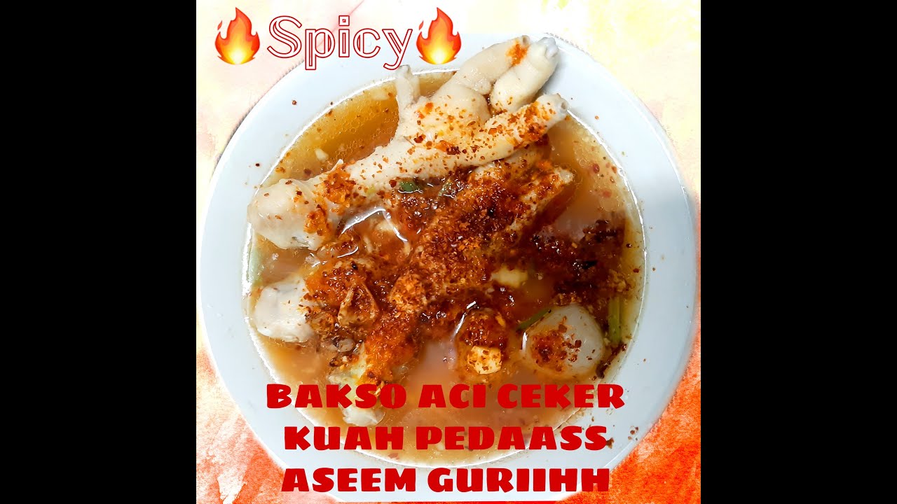 Bakso Aci Ceker Kekinian Pedas Gurih Youtube