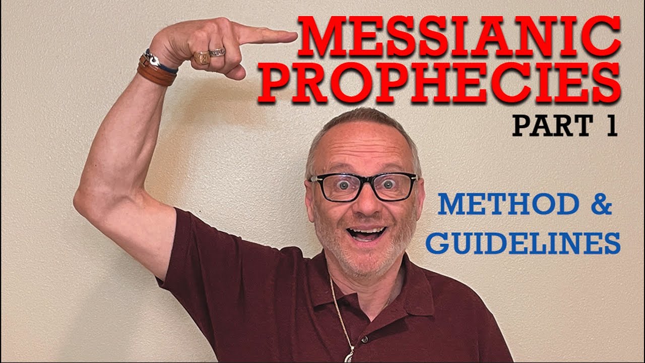 Messianic Prophecies: Part 1 - Method and Guidelines - YouTube