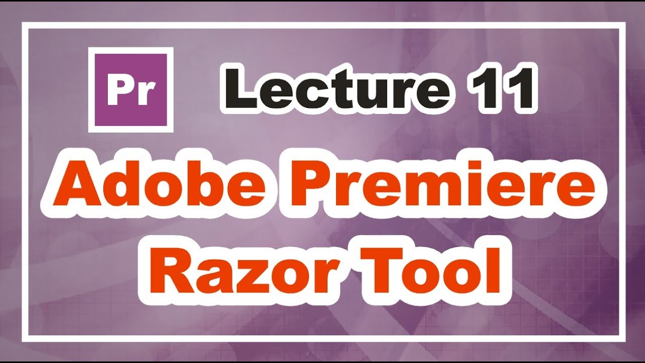 Adobe Premiere Pro Razor Tool Shortcut 🐦 | Razor Tool Premiere Pro ...
