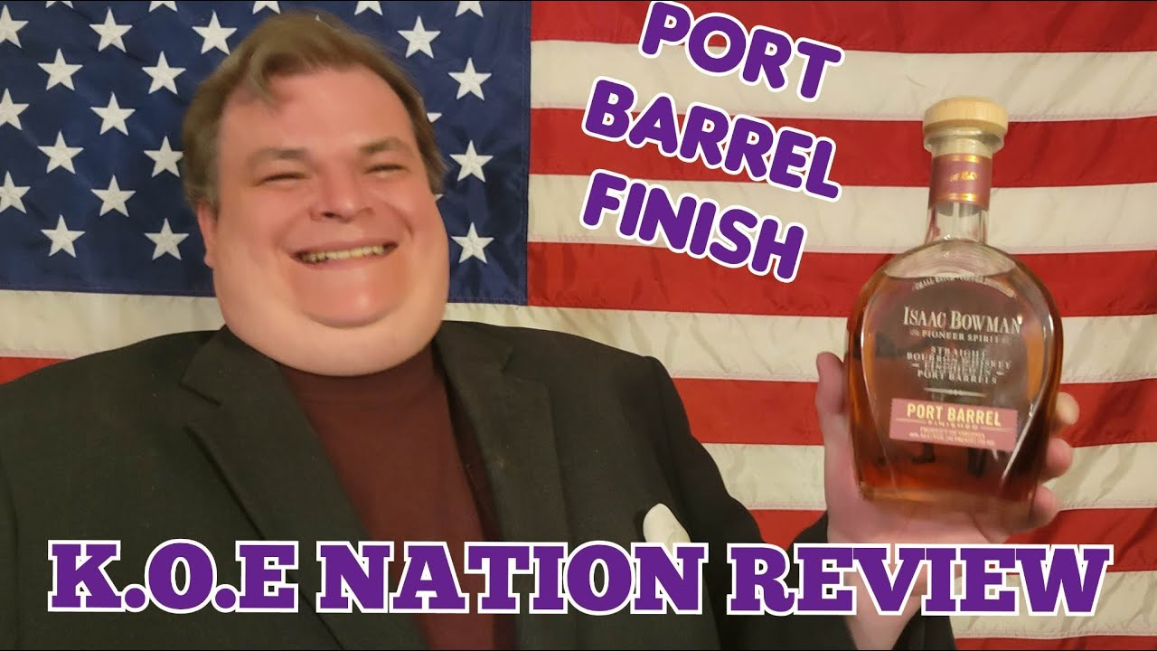 Isaac Bowman PORT FINISHED Bourbon - YouTube
