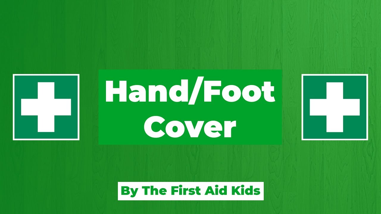 Hand/Foot Cover || The First Aid Kids - YouTube