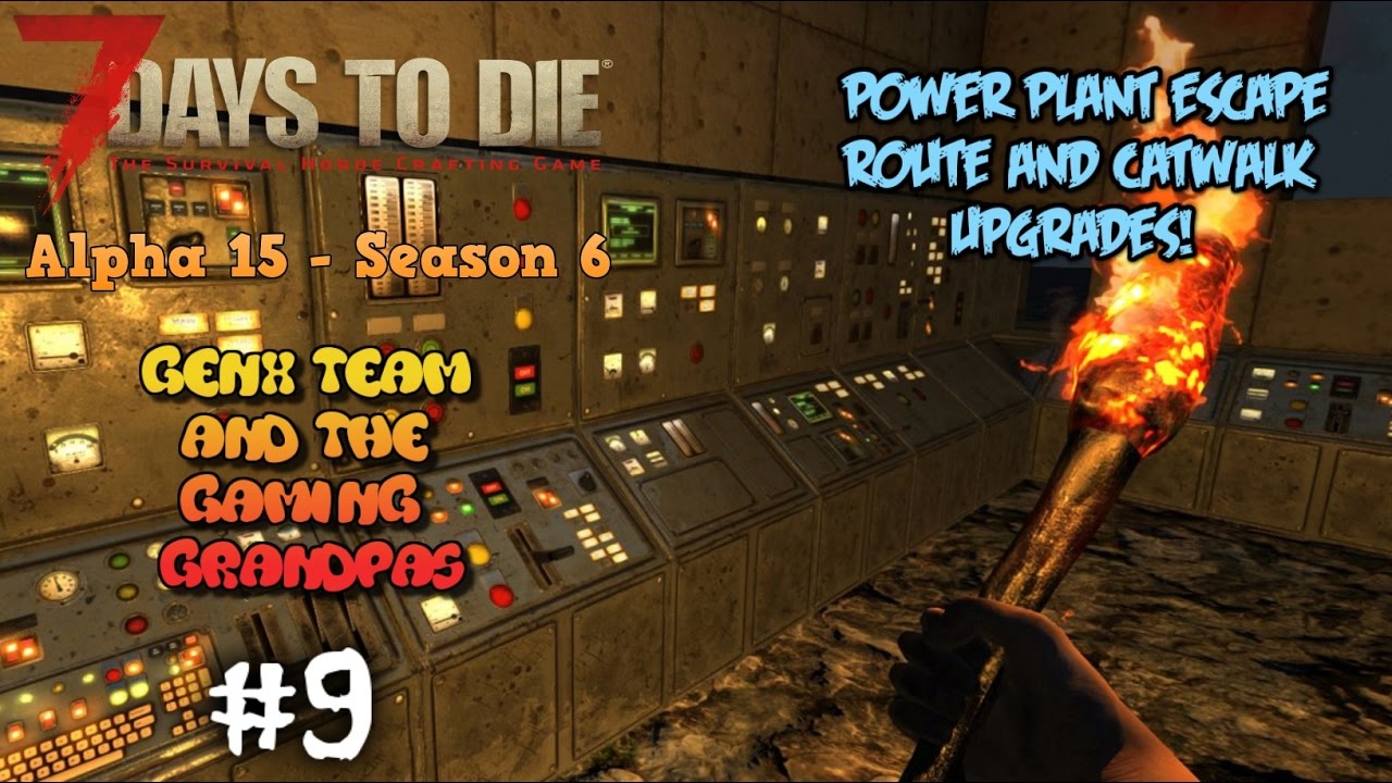 7DTD Co-Op - ALPHA 15 - Ep. #9: Power Plant Escape Route and Catwalk ...