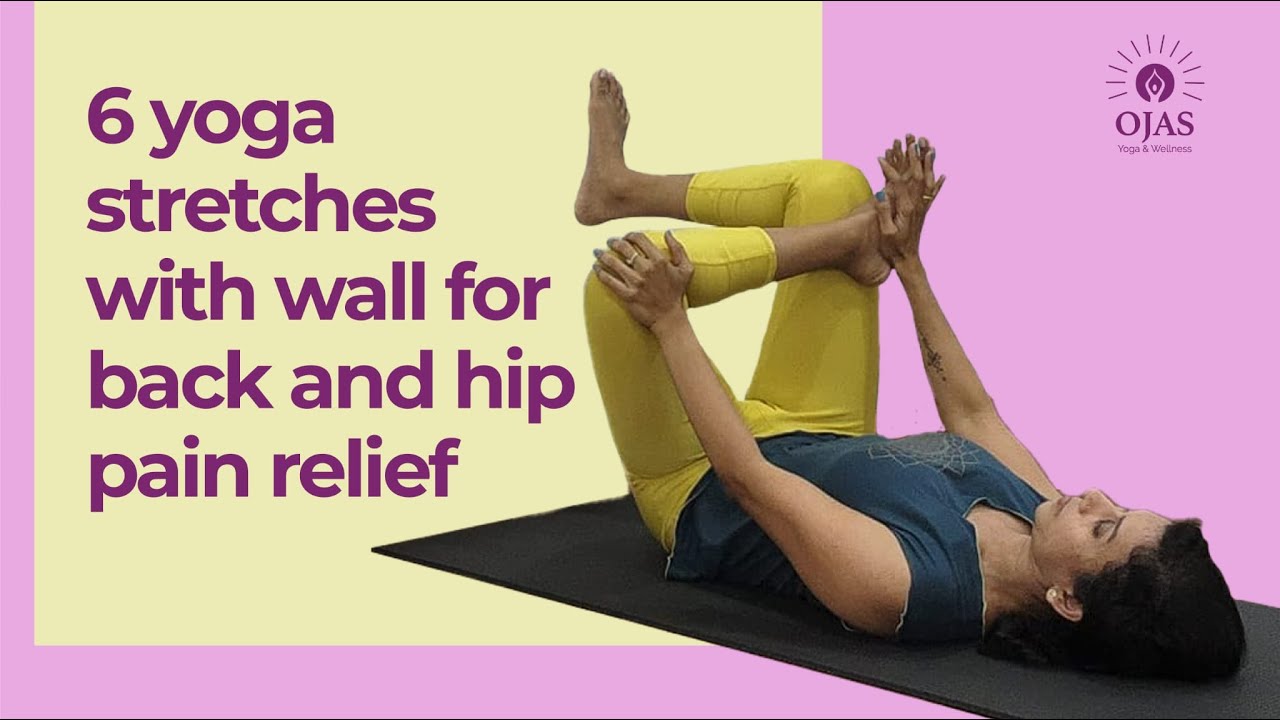 Six Yoga stretches with wall for Back and Hip pain relief| Yoga from ...