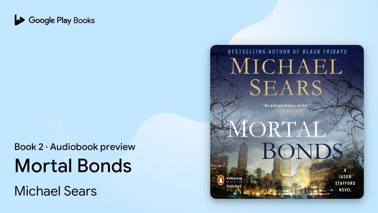Mortal Bonds Book 2 by Michael Sears · Audiobook preview - YouTube