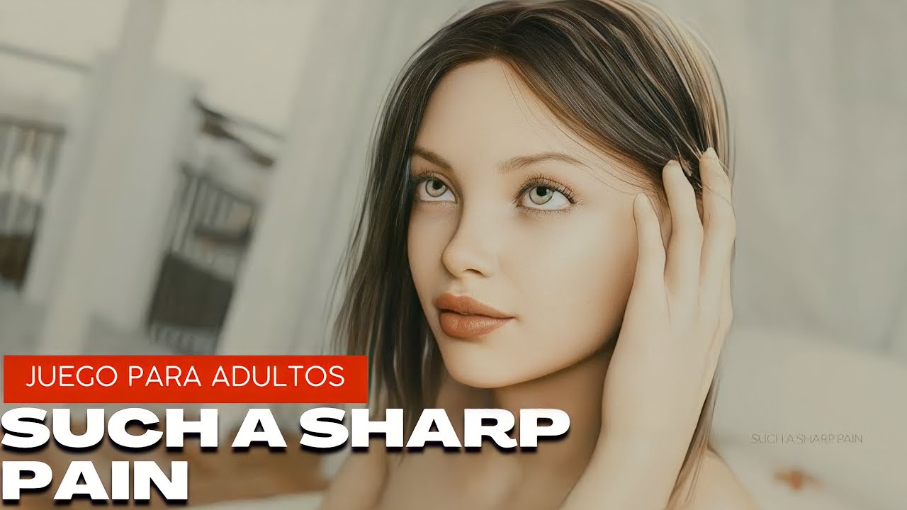 SUCH A SHARP PAIN ACTUALIZADO - APK PARA ANDROID EN ESPAÑOL - YouTube
