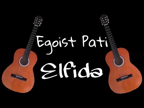 Egoist Pati Elfida
