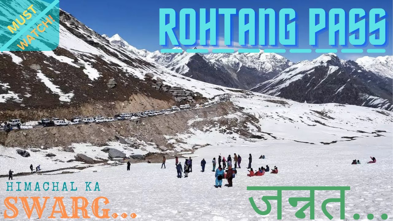 ROHTANG PASS || ROHTANG DARRA || HIMACHAL PRADESH || HINDI - YouTube