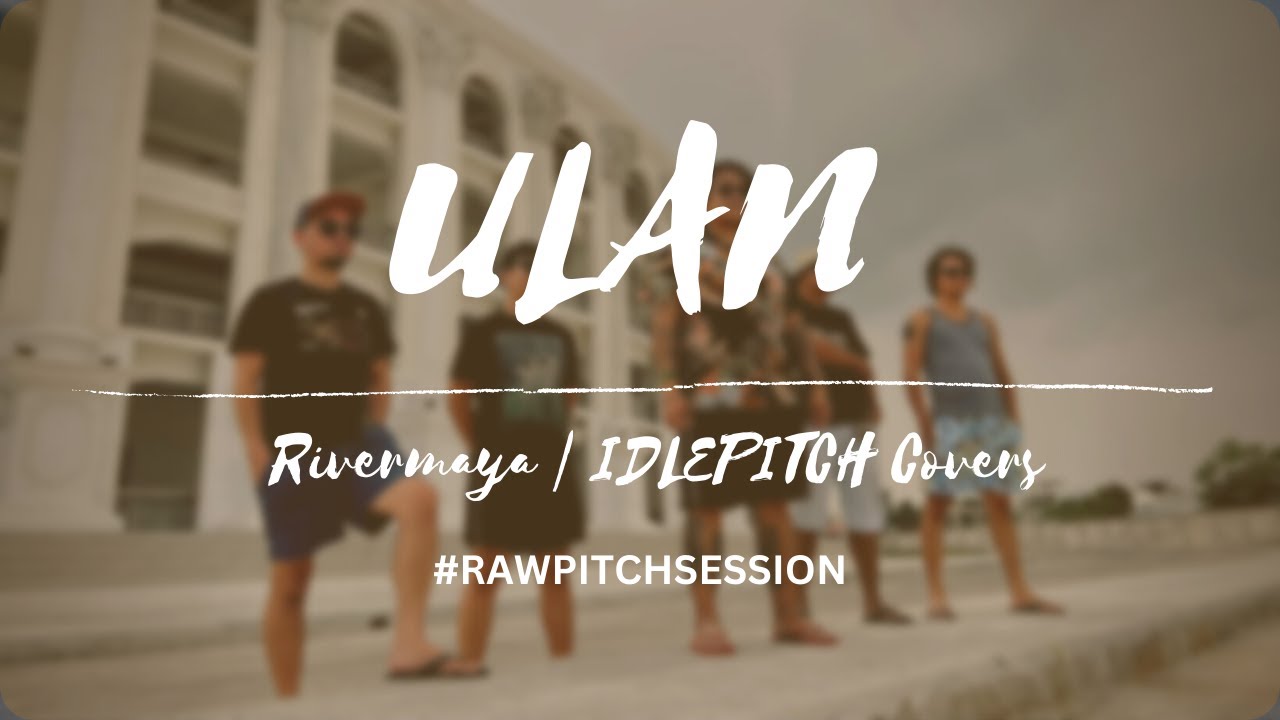 ULAN by Rivermaya | IDLEPITCH Covers - YouTube