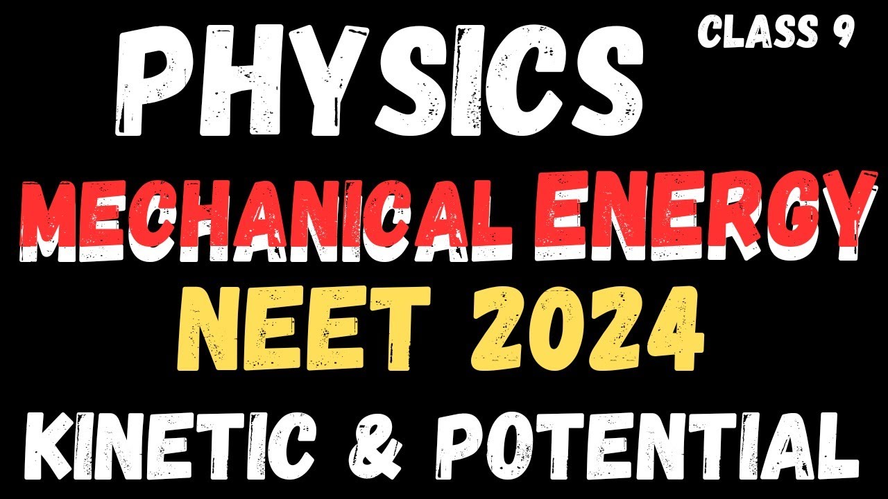 Mechanical Energy Class 11| Conversation of Energy | Kinetic ...