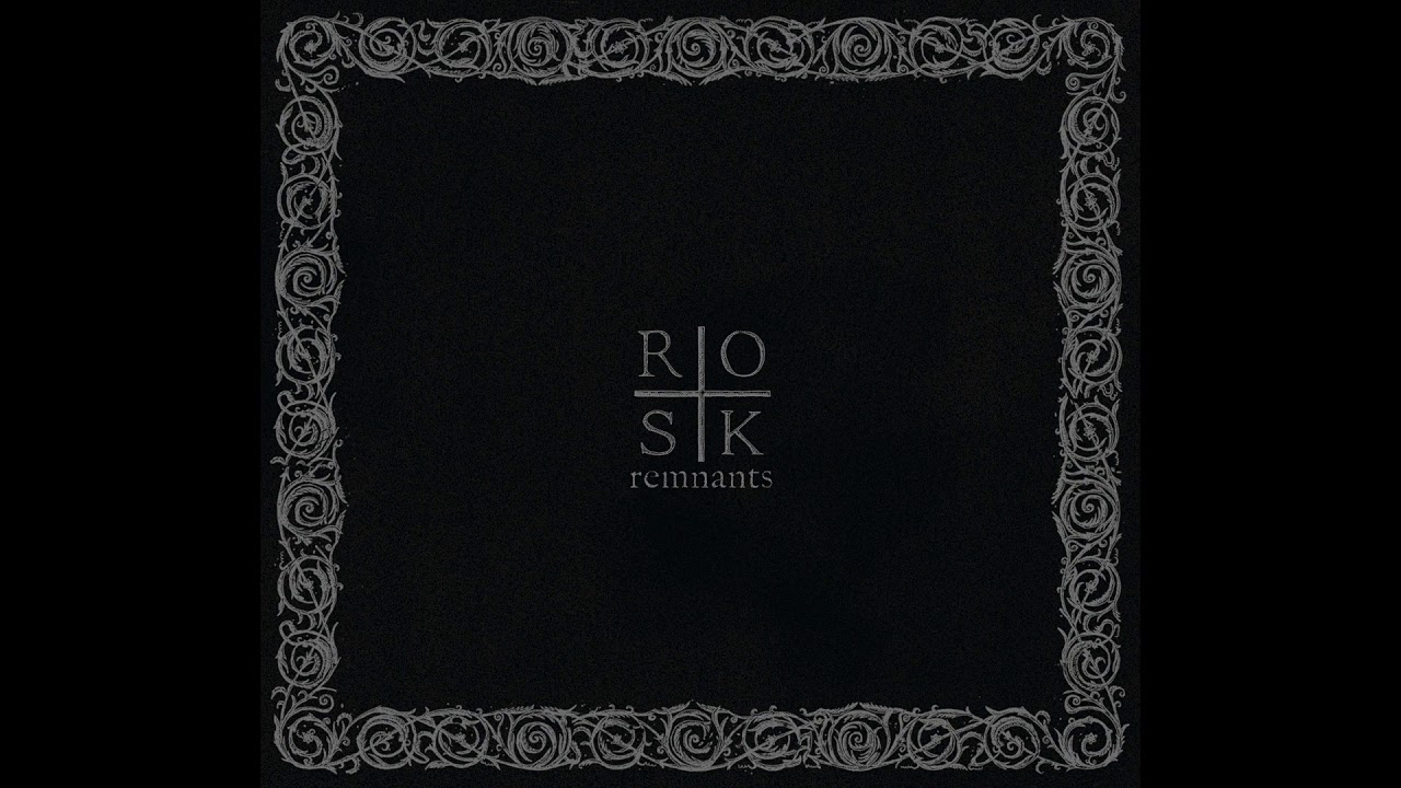 ROSK - remnants [ALBUM STREAM] - YouTube