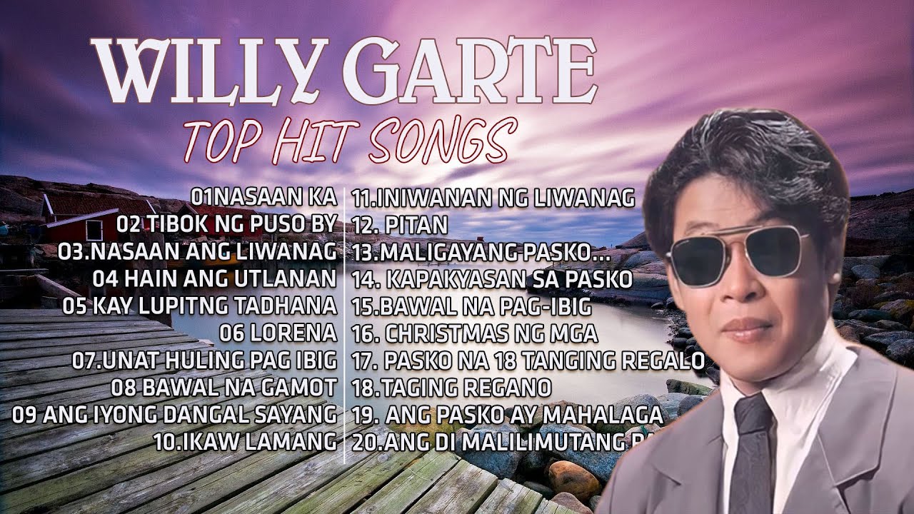 Willy Garte Songs Nonstop 2023 | Best of Willy Garte | Filipino Music ...