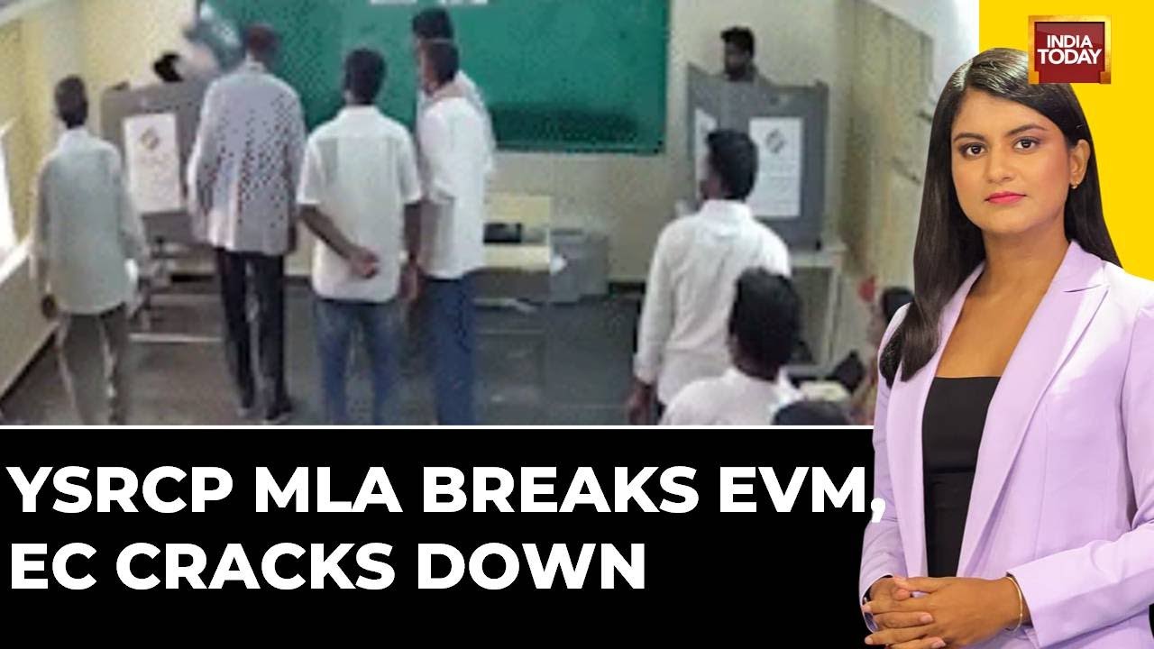 YSRCP Candidate Smashes EVM | EC Orders Strict Actions For Breaking EVM | India Today - YouTube