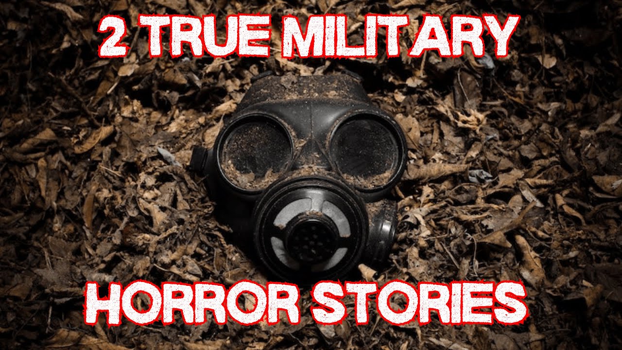 2 True Scary Military Horror Stories (TRUE Paranormal Soldier Story ...