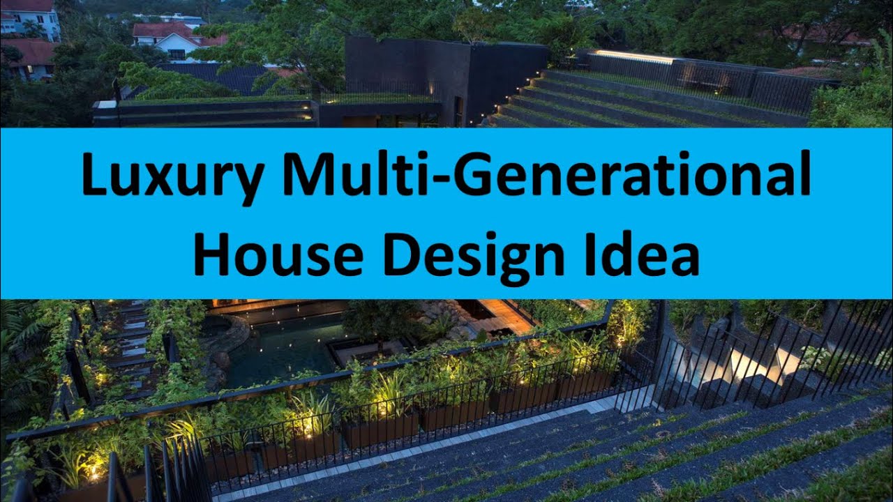 Luxury Multi Generational House Design Idea - YouTube