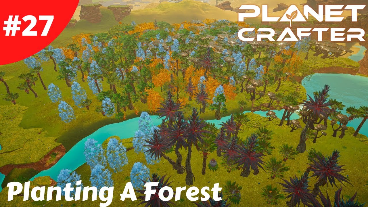Planting A Forest & Launching Rockets - Planet Crafter - #27 - Gameplay ...