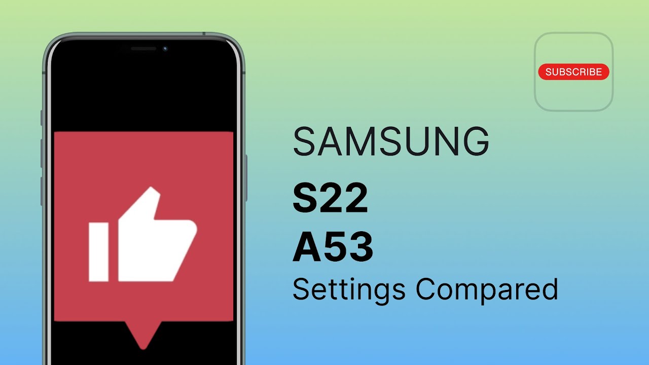 Samsung Galaxy S22 vs A53 Settings Challenge - YouTube